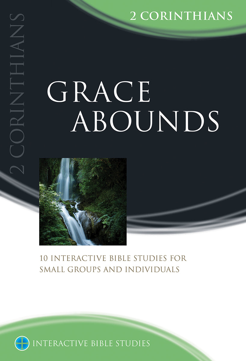 Grace Abounds (2 Corinthians) – Matthias Media resources for disciple ...