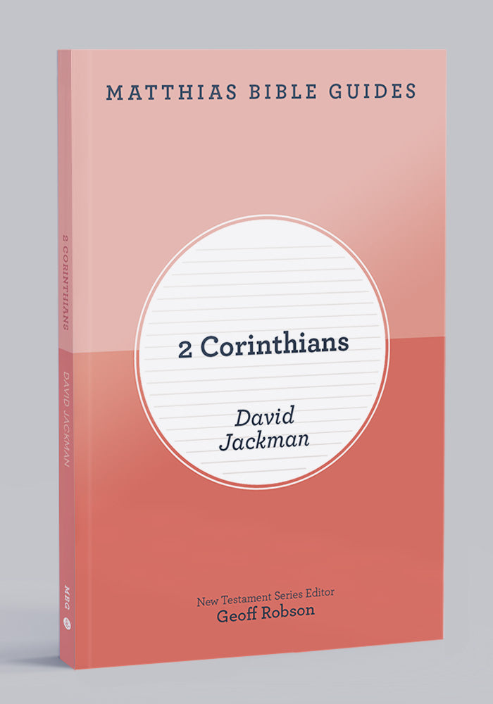 2 Corinthians – Matthias Media resources for disciple making