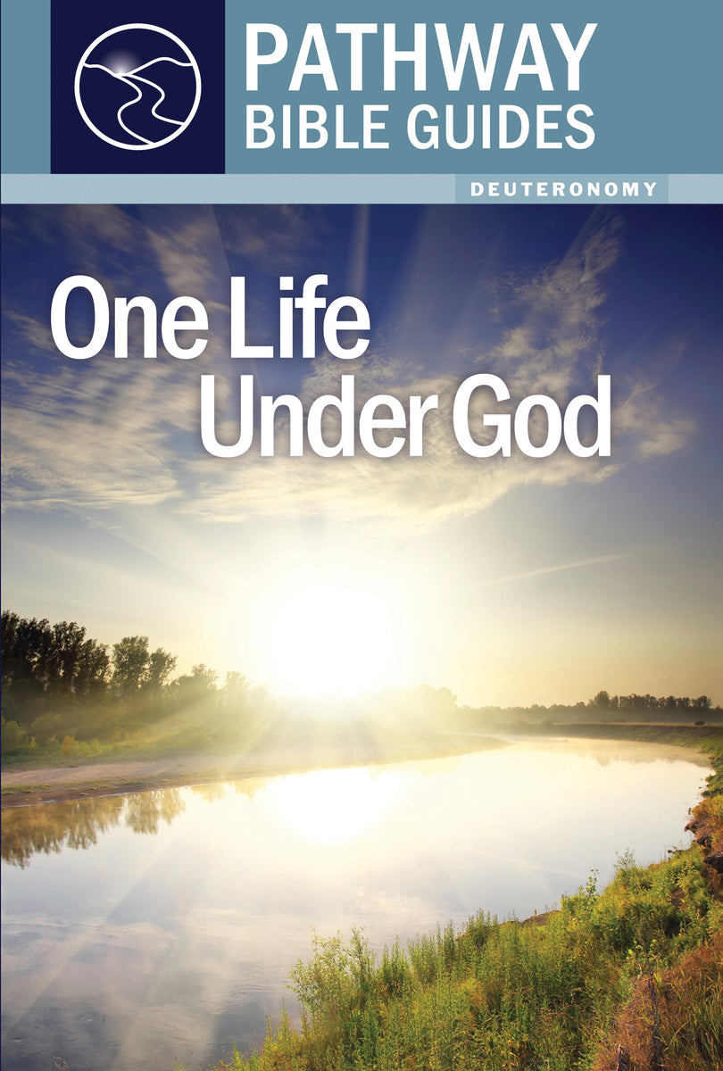 One Life Under God (Deuteronomy) – Matthias Media resources for ...