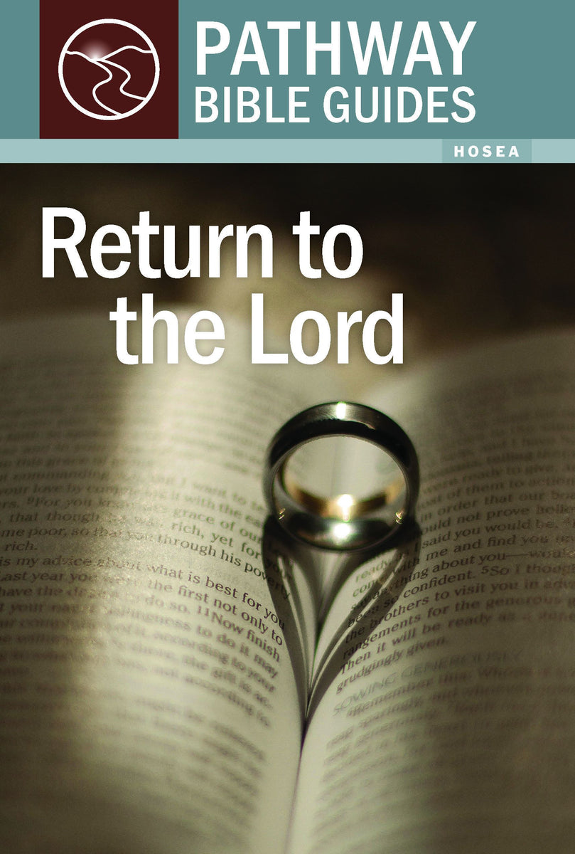 Return to the Lord (Hosea) – Matthias Media resources for disciple making
