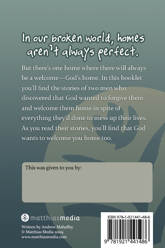 It's time to come home (booklet) – Matthias Media resources for ...